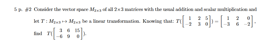 Solved 5 p. #2 Consider the vector space M2x3 of all 2x3 | Chegg.com