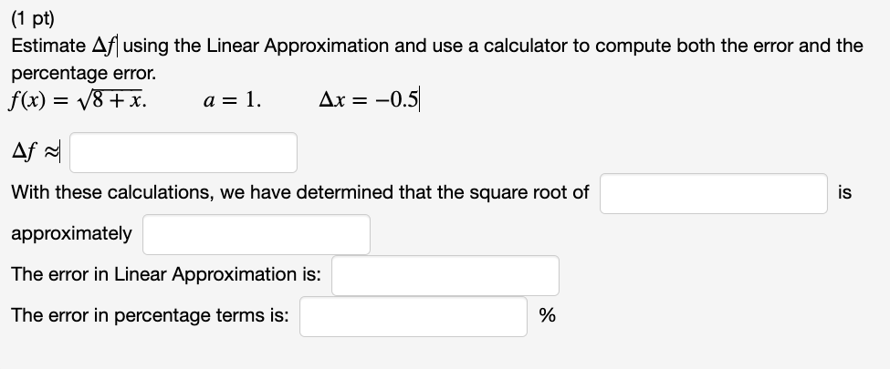 Solved Estimate Δf∣ using the Linear Approximation and use a | Chegg.com