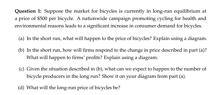Solved Question 1: Suppose the market for bicycles is | Chegg.com
