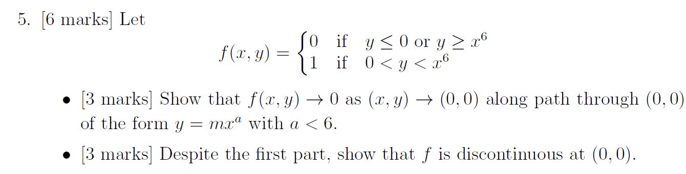 Solved 5. [6 marks] Let f(x,y)={01 if y≤0 or y≥x6 if 0 | Chegg.com