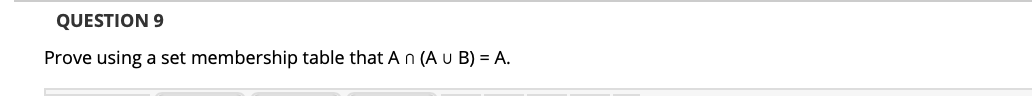 Solved QUESTIONS Prove using a set membership table that An | Chegg.com