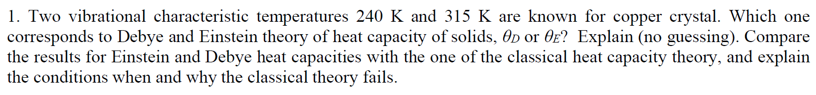 Solved 1. Two vibrational characteristic temperatures 240 K | Chegg.com