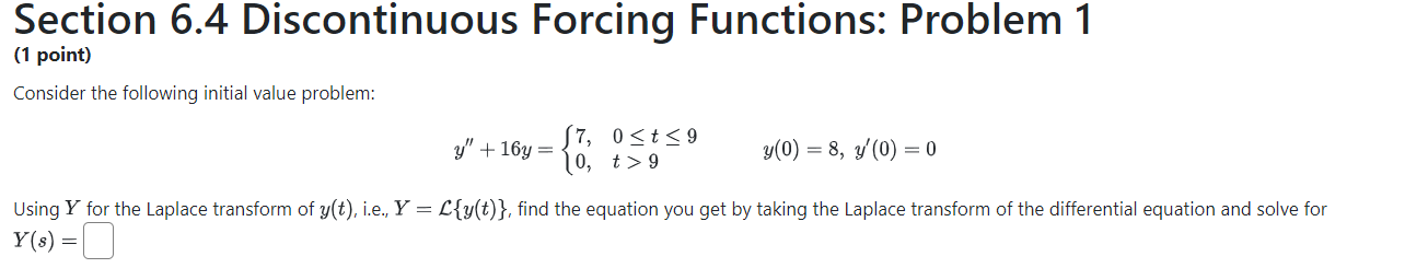 Solved Section 6.4 Discontinuous Forcing Functions: Problem | Chegg.com