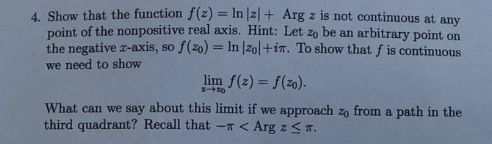Solved 4. Show that the function f(z)=ln∣z∣+Argz is not | Chegg.com