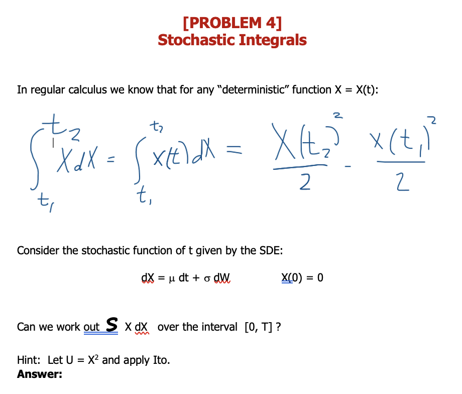 [PROBLEM 4] Stochastic Integrals In regular calculus | Chegg.com