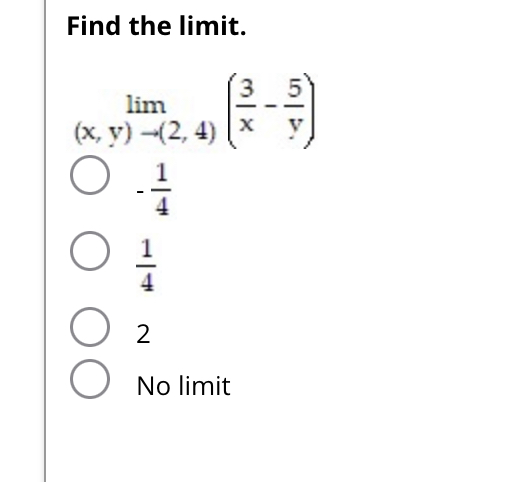Solved Find the limit. lim(x,y)→(2,4)(x3−y5)−41412 No limit | Chegg.com