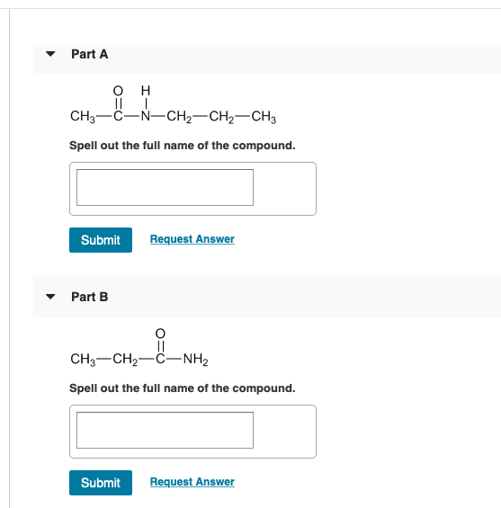 Solved Part A o H II CH3-C-N-CH2-CH2-CH3 Spell out the full | Chegg.com