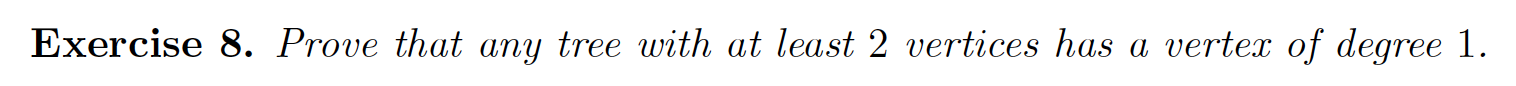 Solved Exercise 8. Prove that any tree with at least 2 | Chegg.com