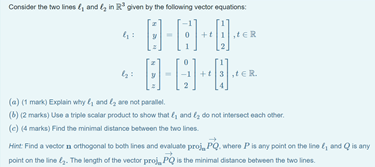 Solved Consider the two lines, and l, in R given by the | Chegg.com