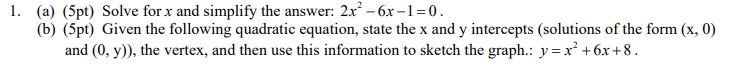 Solved 1. (a) (5pt) Solve for x and simplify the answer: | Chegg.com