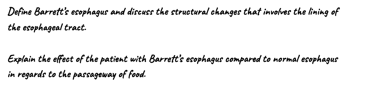 Solved Define Barrett's esophagus and discuss the structural | Chegg.com
