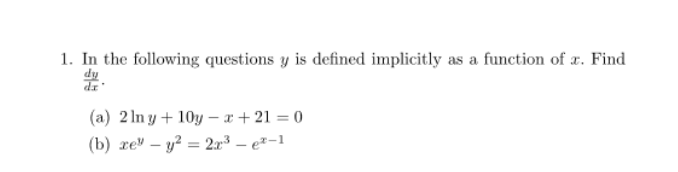 Solved 1. In the following questions y is defined implicitly | Chegg.com