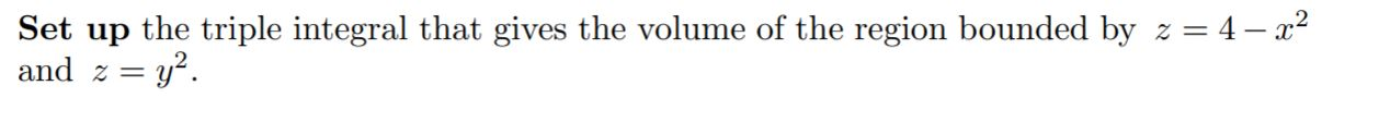 Solved Set up the triple integral that gives the volume of | Chegg.com