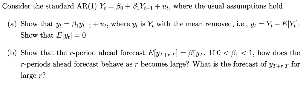Solved Consider the standard AR(1) Yt = ßo +Akit ut, where | Chegg.com