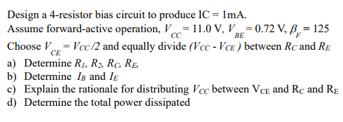 Solved Design a 4-resistor bias circuit to produce IC=1 mA. | Chegg.com