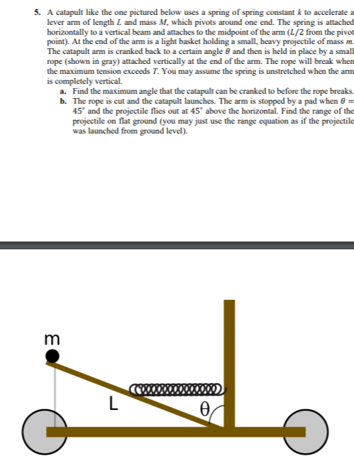 Solved 5. A catapult like the one pictured below uses a | Chegg.com