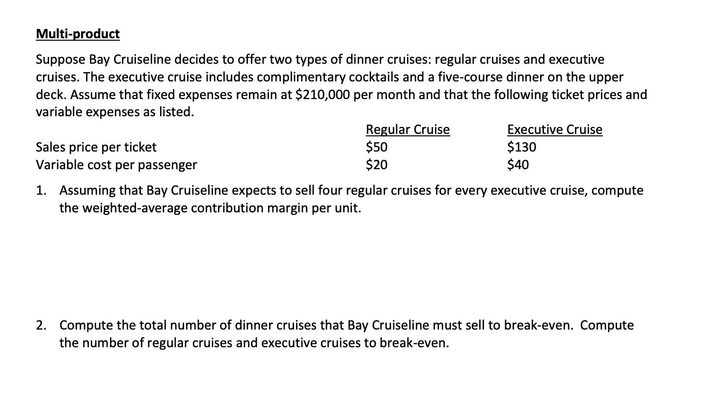 Multi-product Suppose Bay Cruiseline decides to offer | Chegg.com