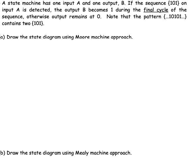 Solved A state machine has one input A and one output, B. If | Chegg.com