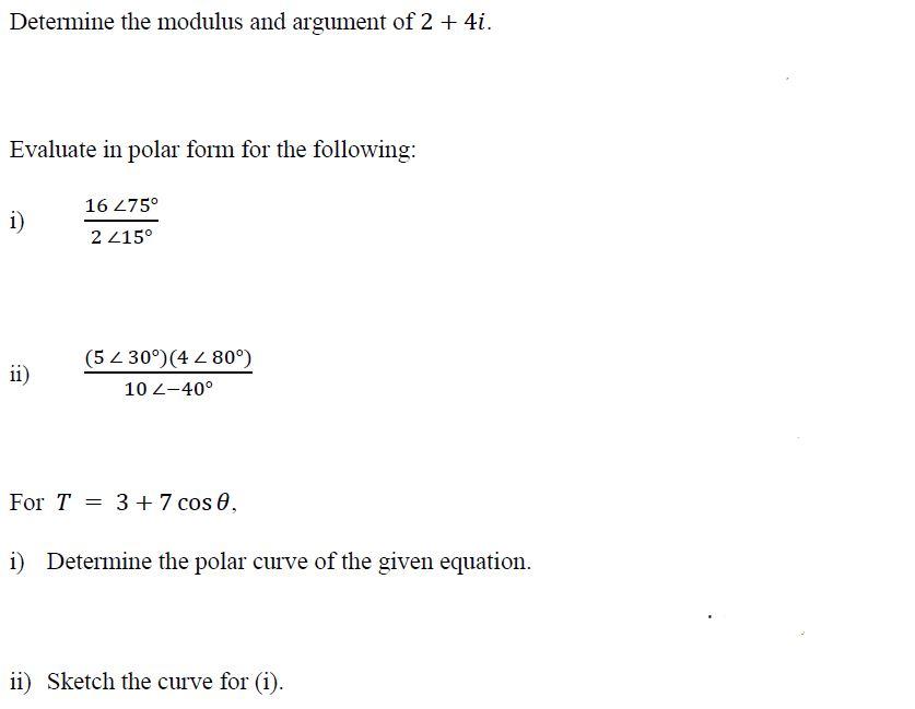 Solved Determine the modulus and argument of 2 + 4i. | Chegg.com
