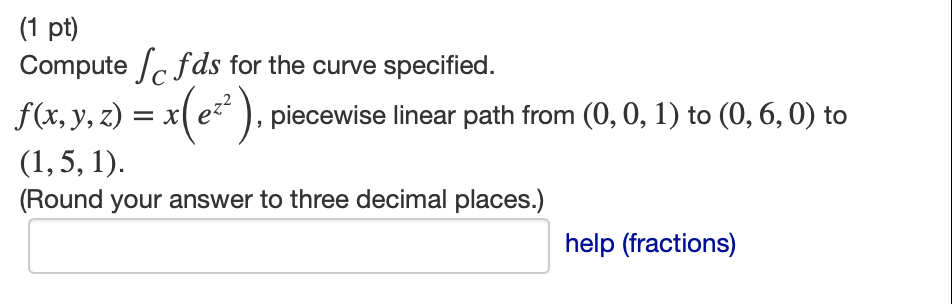 Solved (1 pt) Compute ſc fds for the curve specified. | Chegg.com