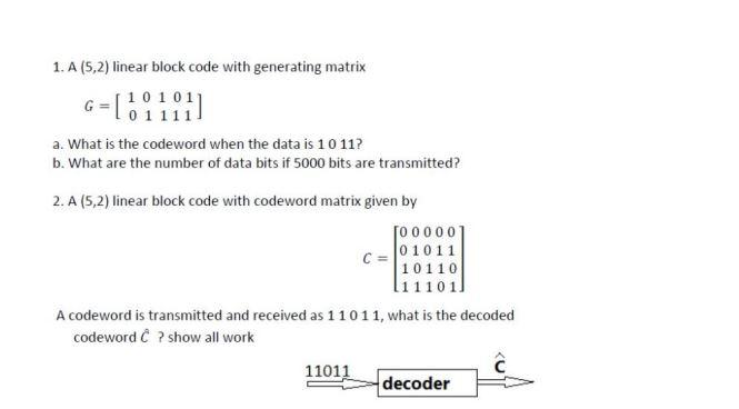 1. A (5,2) linear block code with generating matrix : | Chegg.com