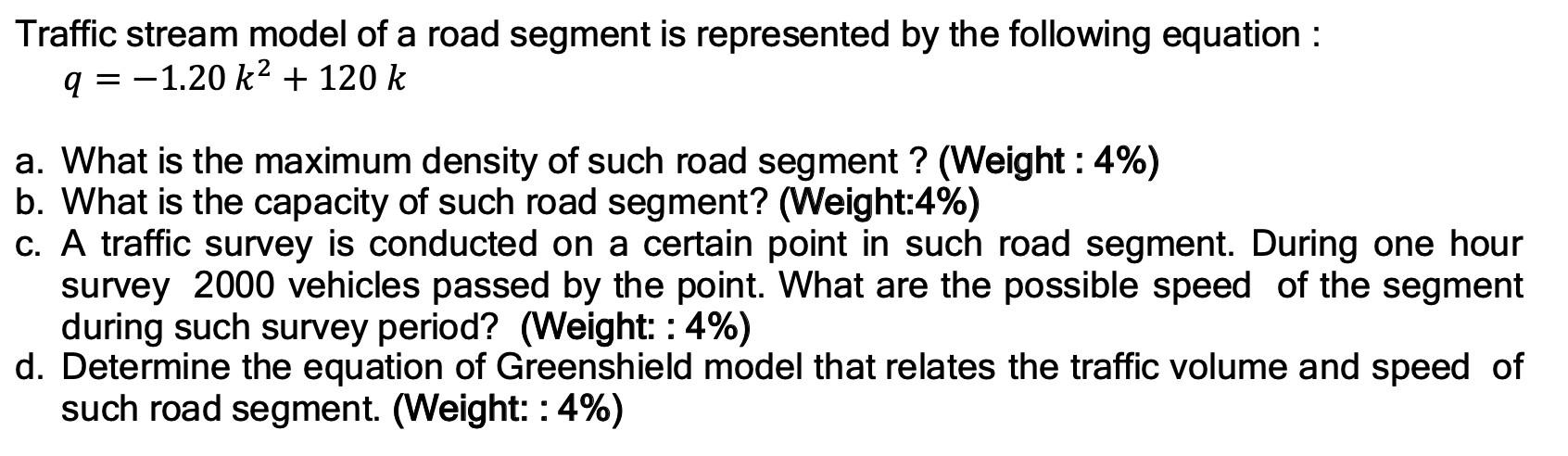 Solved Traffic stream model of a road segment is represented | Chegg.com