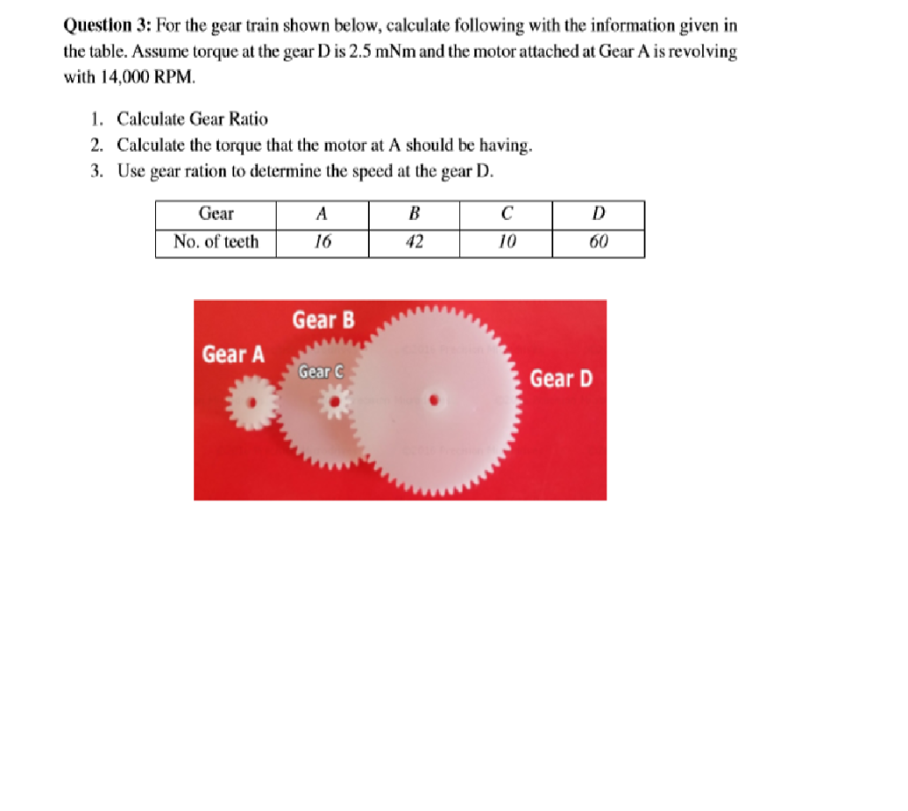 Solved Question 3: For the gear train shown below, calculate | Chegg.com