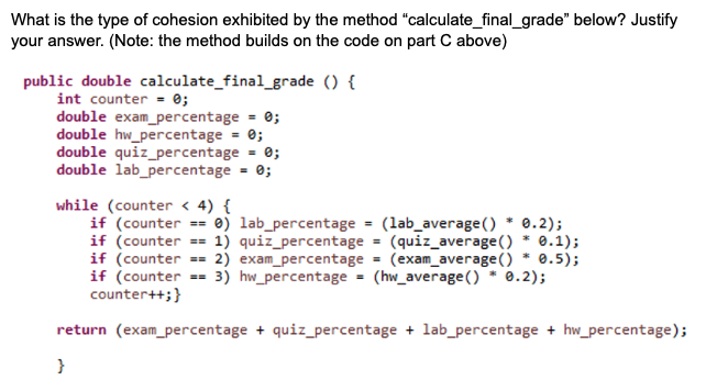 Solved What is the type of cohesion exhibited by the method | Chegg.com