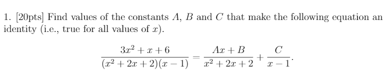 Solved 1. [20pts] Find values of the constants A, B and C | Chegg.com