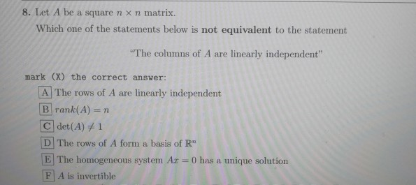 Solved 8. Let A be a square n x n matrix. Which one of the | Chegg.com
