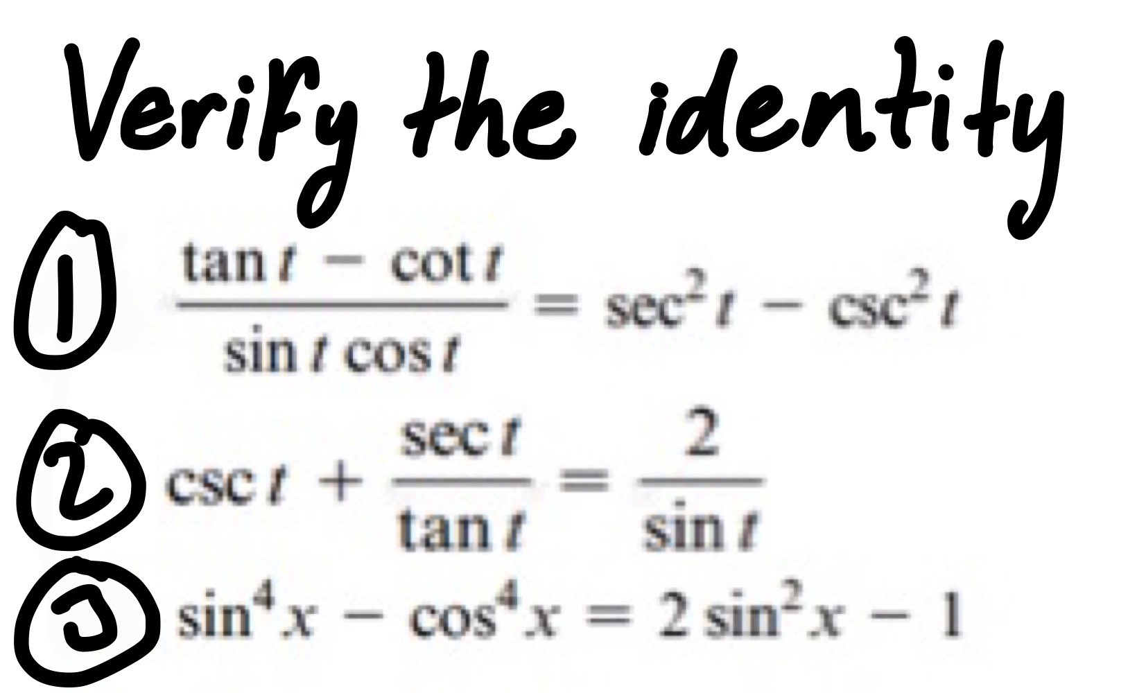 Solved Verify the identity 0 tant – cott sec? 1 - esc? sint | Chegg.com