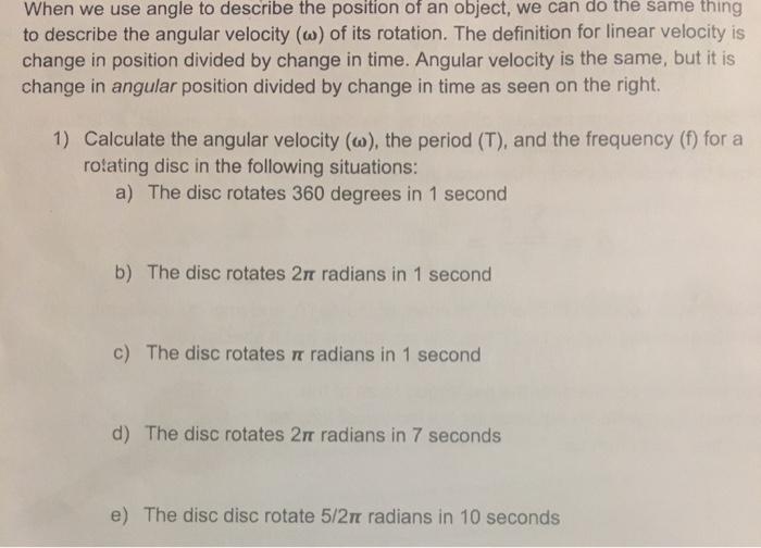Solved 1) Calculate the angular velocity, period, and | Chegg.com
