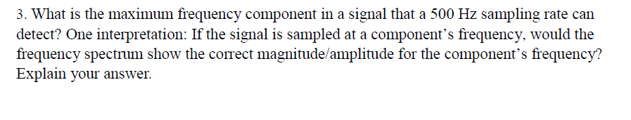 Solved 3. What is the maximum frequency component in a | Chegg.com