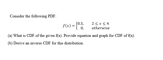 Solved Consider the following PDF: , 25x54 otherwise (a) | Chegg.com