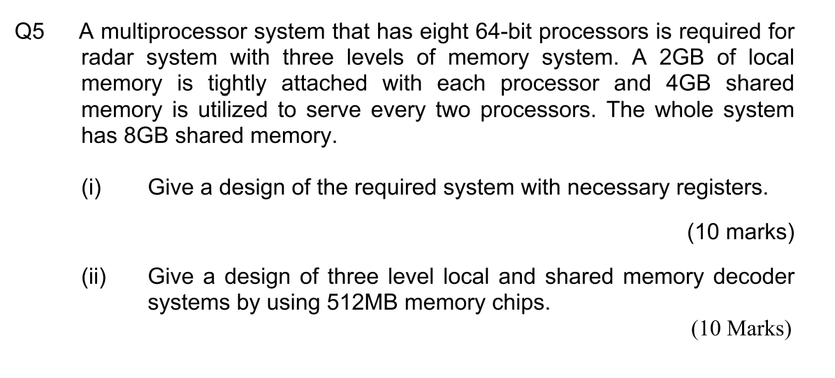 Solved Q5 A multiprocessor system that has eight 64-bit | Chegg.com