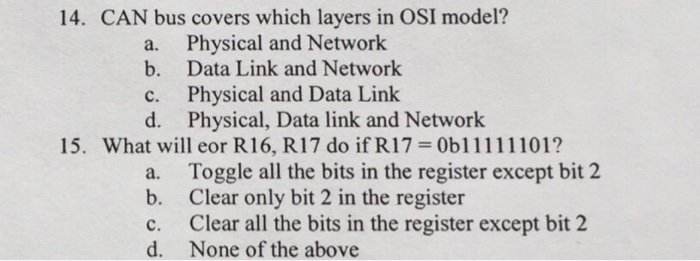 Solved 14. CAN bus covers which layers in OSI model? a. | Chegg.com
