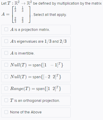 Solved Let T : R2 → Rºbe defined by multiplication by the | Chegg.com