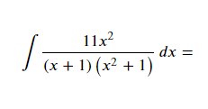 Solved 11x2 (x + 1)(x2 + 1) ) dx = = | Chegg.com