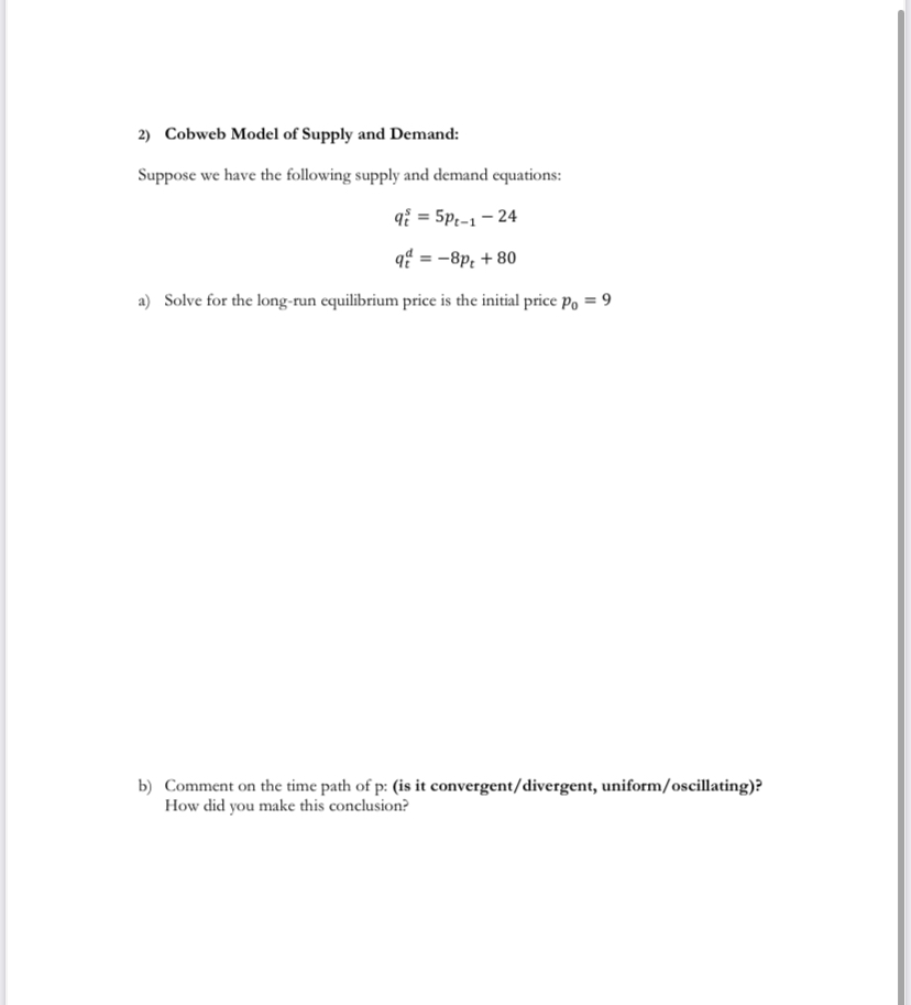 Solved Cobweb Model of Supply and Demand:Suppose we have the | Chegg.com