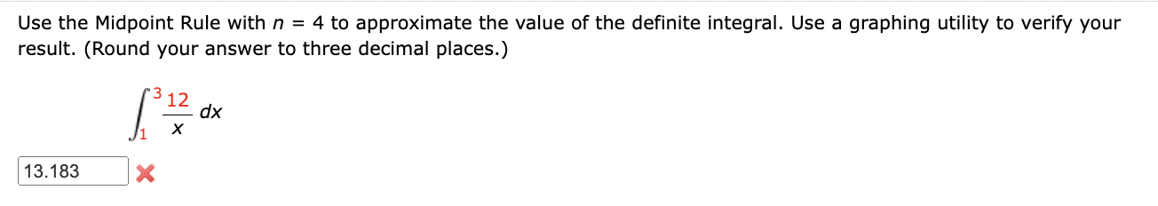 Solved Use the Midpoint Rule with n=4 to approximate the | Chegg.com