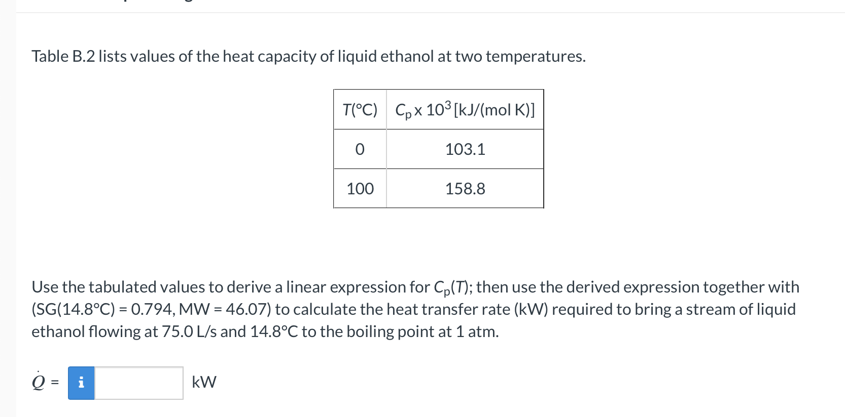 Table B.2 lists values of the heat capacity of liquid | Chegg.com