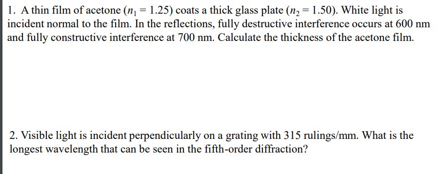 Solved 1. A thin film of acetone (n1=1.25) coats a thick | Chegg.com