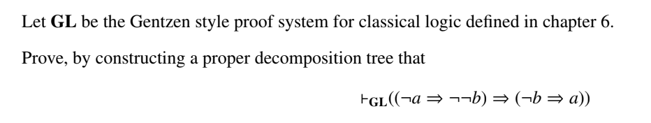 Solved Let GL be the Gentzen style proof system for | Chegg.com
