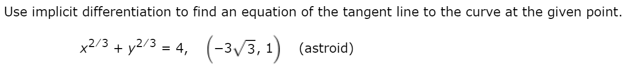 Solved Use implicit differentiation to find an equation of | Chegg.com