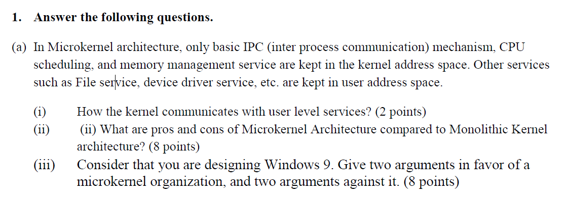 Solved 1. Answer the following questions. (a) In Microkernel | Chegg.com