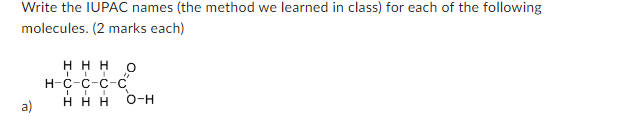 Solved Write the IUPAC names (the method we learned in | Chegg.com