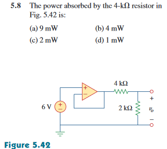 Solved 5.8 The power absorbed by the 4−kΩ resistor in Fig. | Chegg.com