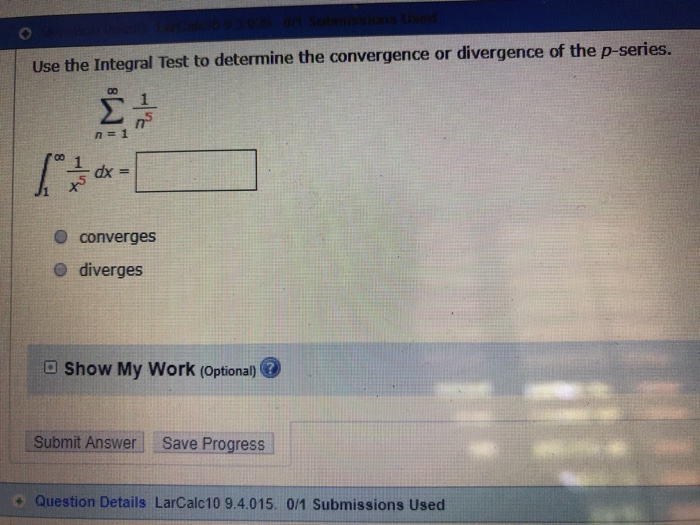 Solved use the integral test to determine the convergence or | Chegg.com