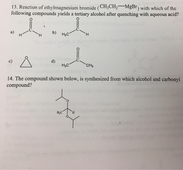 Solved 13. Reaction of ethylmagnesium bromide (CH;CH2 MgBr) | Chegg.com