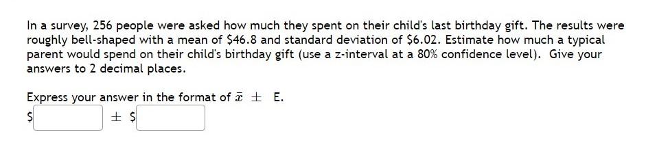 Solved In a survey, 256 people were asked how much they | Chegg.com